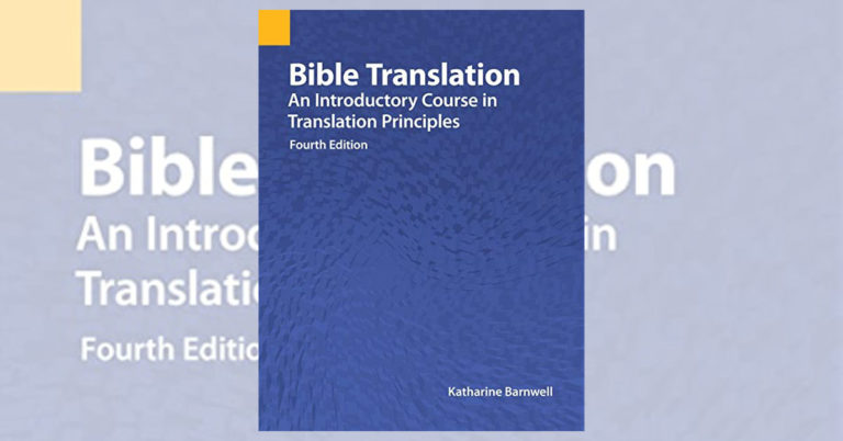 Bible Translation: An Introductory Course in Translation Principles ...